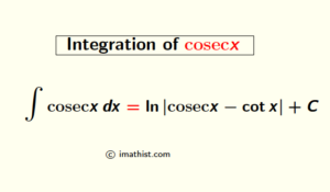 Integration of cosecx: Formula, Proof | Cosecx Integration - iMath