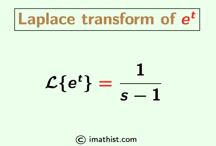 Laplace transform of e^t | Laplace of e^t - iMath