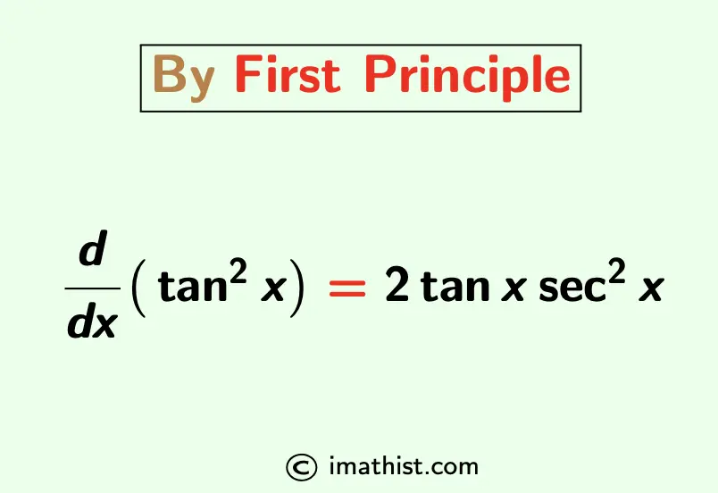 Derivative of tan^2x by First Principle - iMath